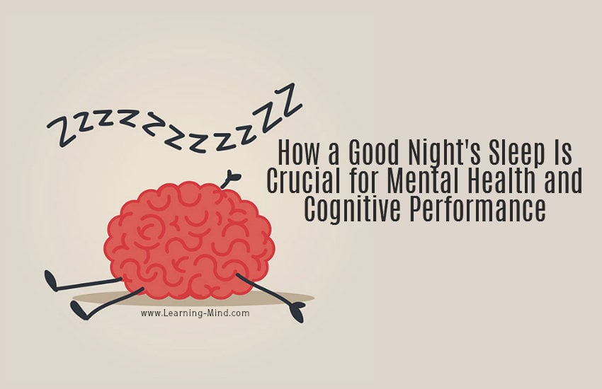 How a Good Night's Sleep Is Crucial for Mental Health and Cognitive ...